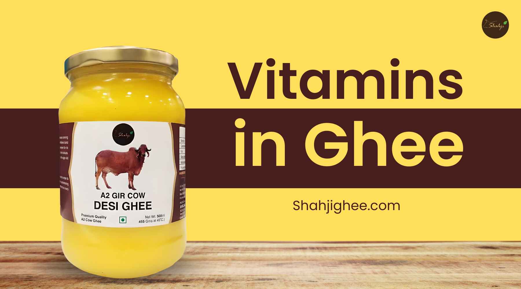 Vitamins In Ghee And Its Benefits - Shahji Ghee - Premium A2 Desi Ghee ...